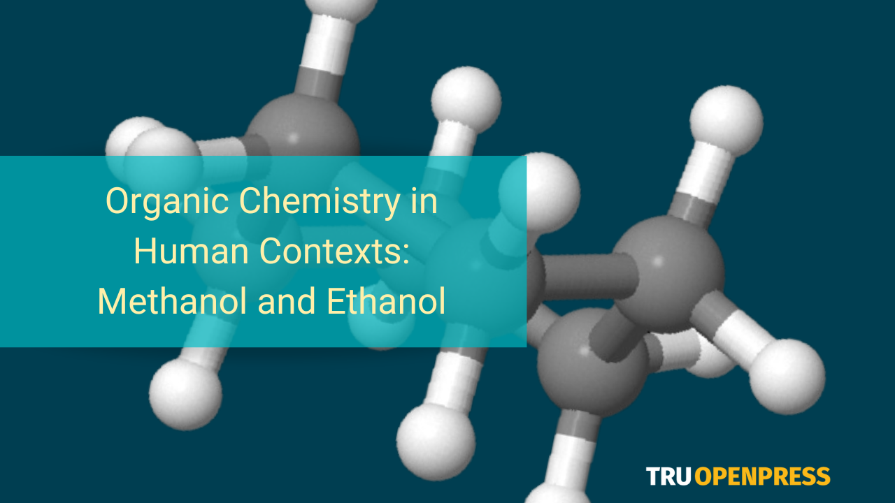 Organic Chemistry in Human Contexts: Methanol and Ethanol - Organic ...